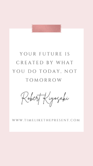 Six Quotes to Get You Motivated - Time Like The Present